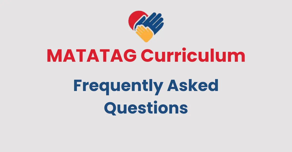 Frequently Asked Questions about MATATAG Curriculum